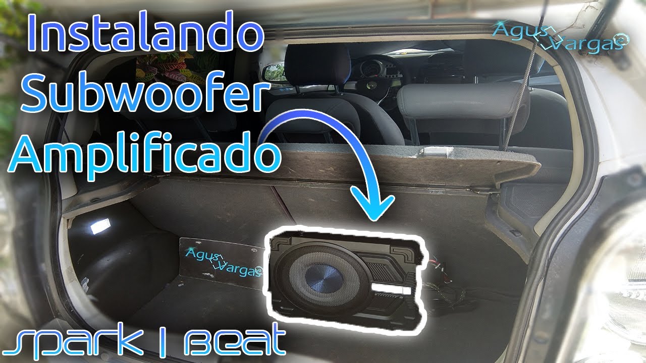 INSTALANDO SUBWOOFER AMPLIFICADO EN EL CHEVROLET SPARK/BEAT | Agus ...