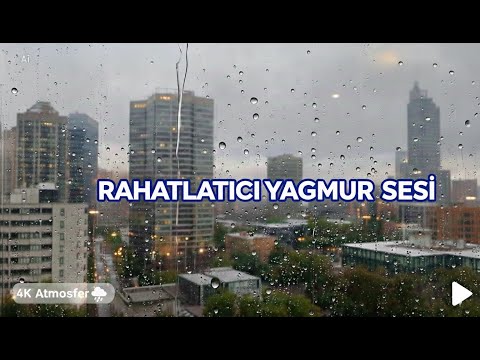 Şehirde Yağmurlu Bir Gün | Rahatlatıcı Yağmur Sesi ve Şehir Manzarası (4K)