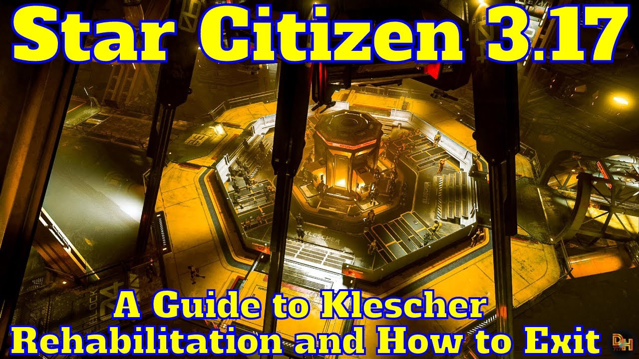 Star Citizen 3.17 Klescher Rehabilitation Update - YouTube