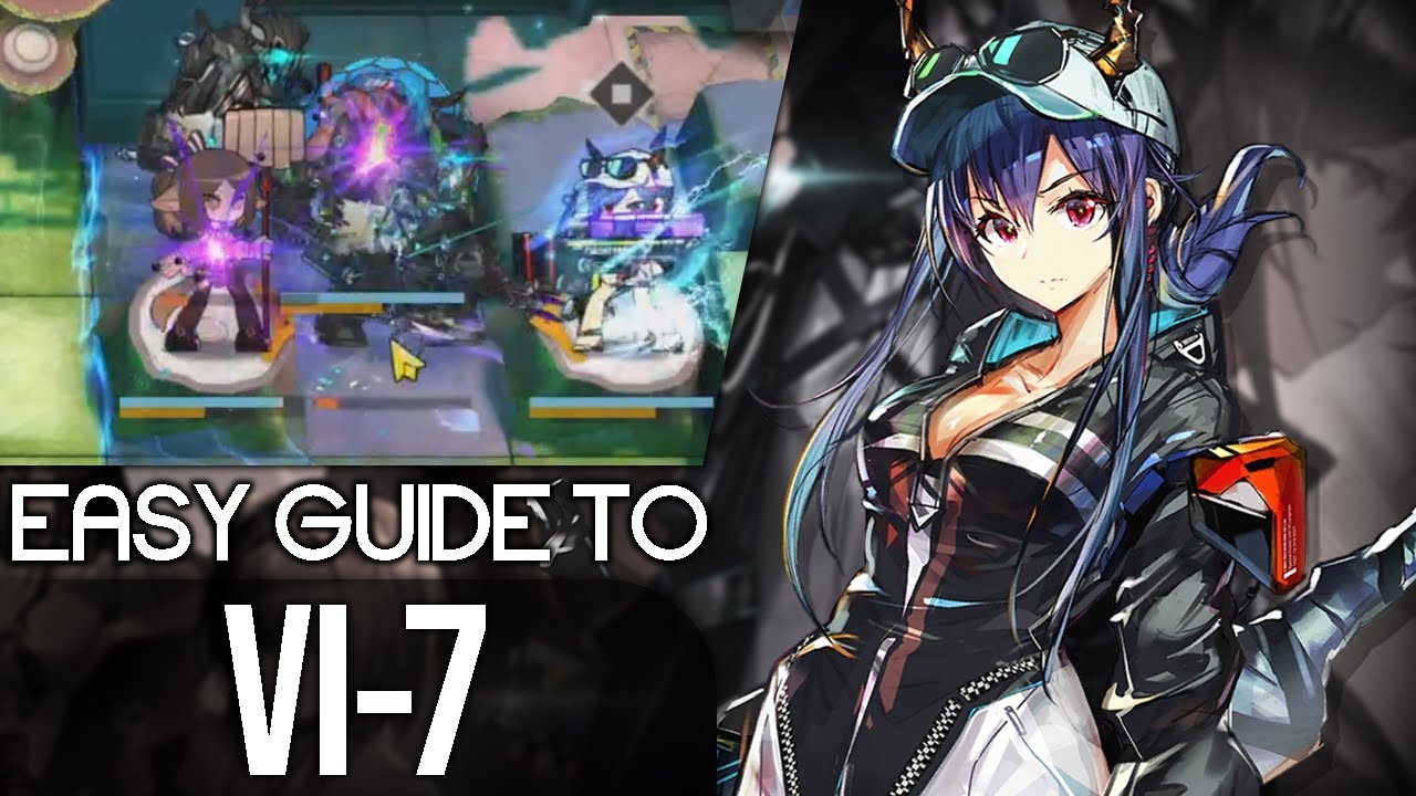 VI-7 EASY GUIDE | Arknights Vigilo - YouTube