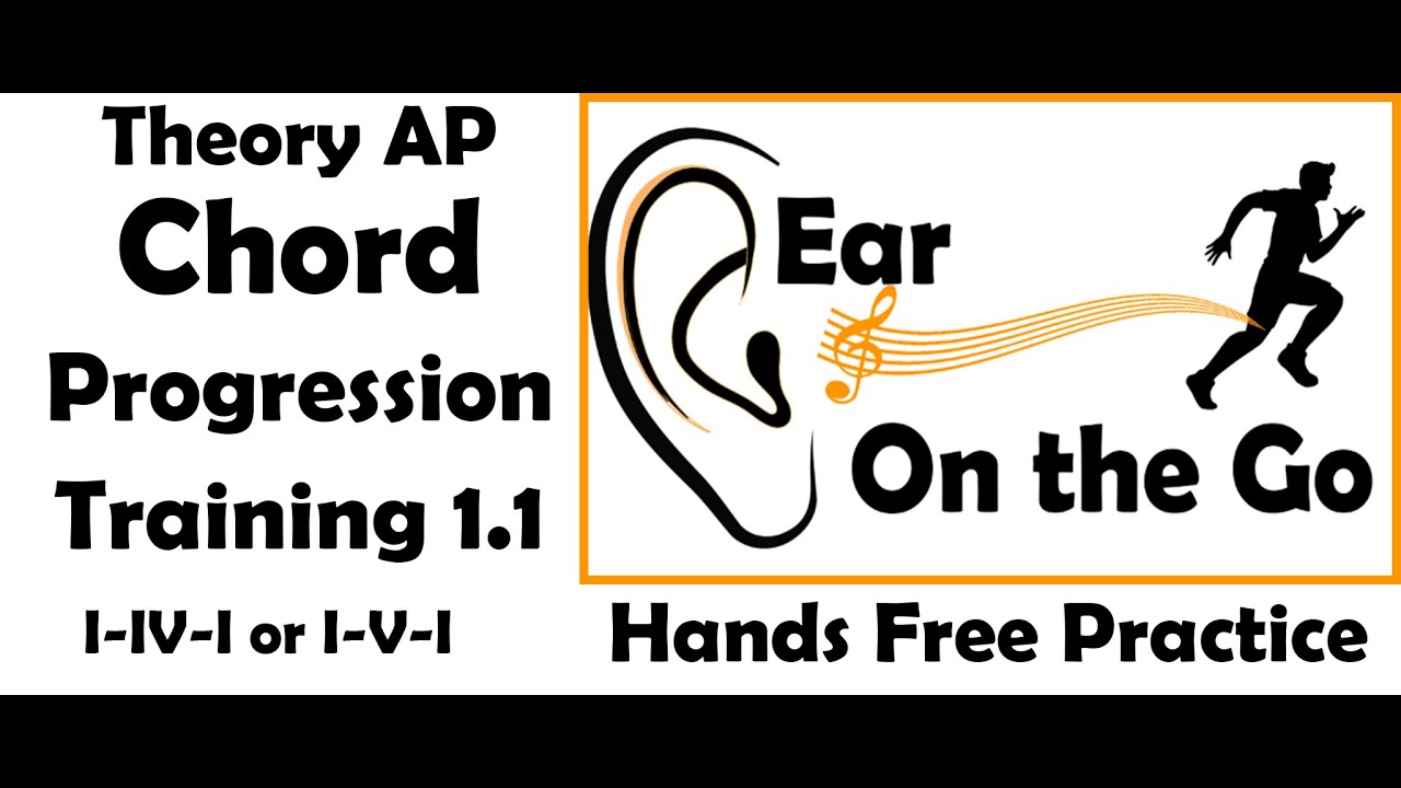 Ear Training Chord Progressions 1.1 Basic Cadences (hands free, for the ...