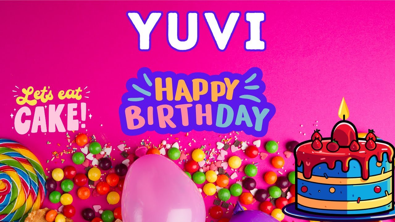 Happy Birthday Yuvi, Birthday of Yuvi, Best Birthday Wishes - YouTube