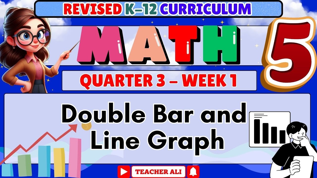 MATH 5 QUARTER 3 WEEK 1 REVISED K-12 - DOUBLE BAR AND LINE GRAPH - YouTube