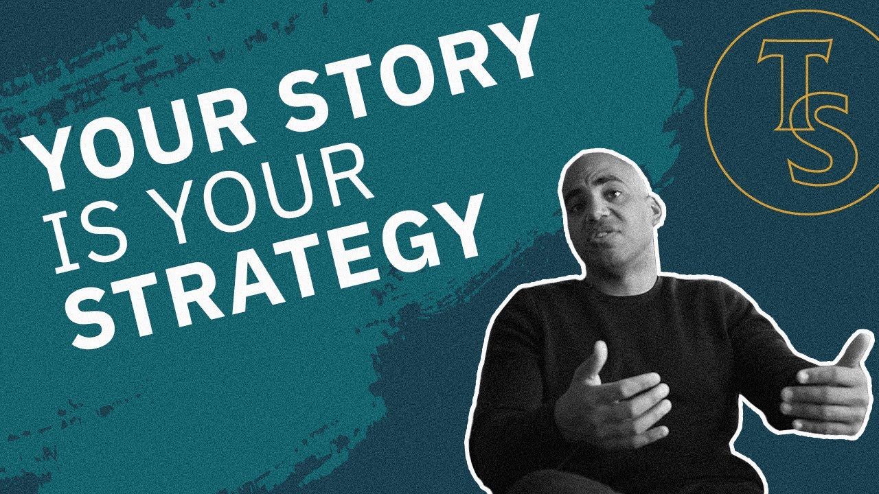 TVP 009: Your Story is Your Strategy - YouTube