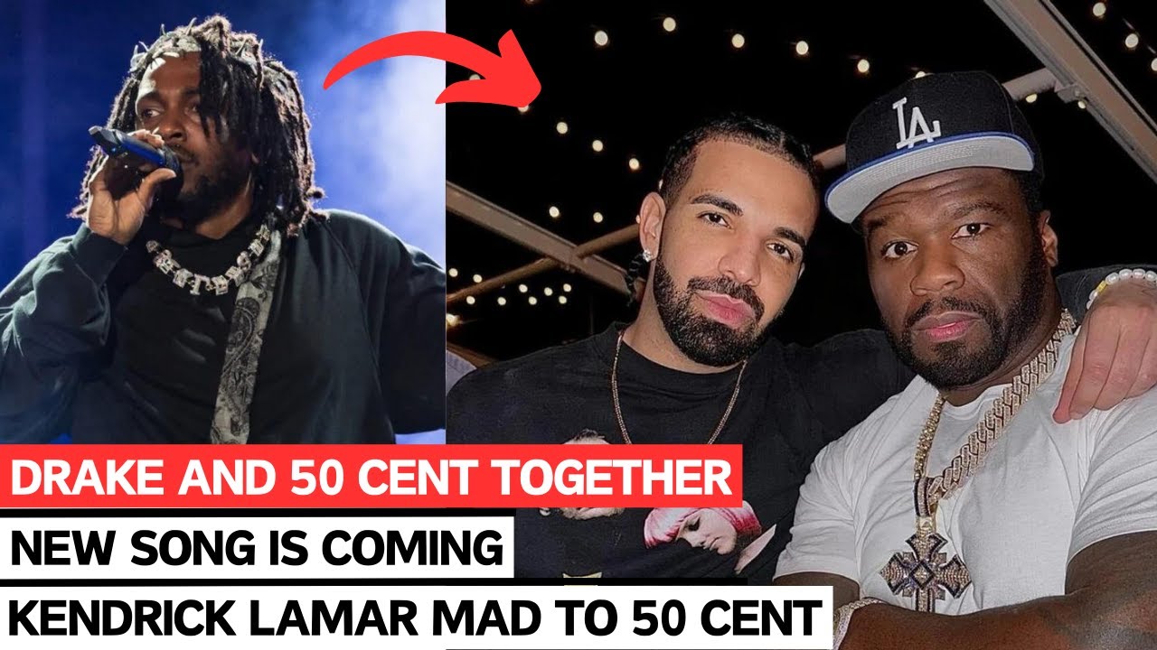 50 Cent And Drake Together For A New Project!! Kendrick Lamar Fans Are ...