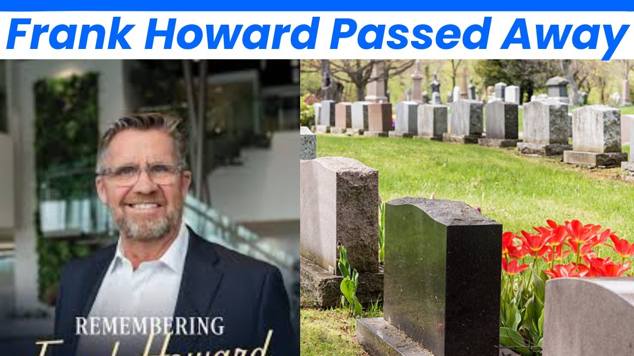 Frank Howard Tribute - Remembering a Visionary Entrepreneur of ...
