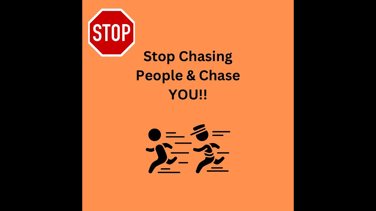 Stop Chasing People, and start Chasing yourself - YouTube