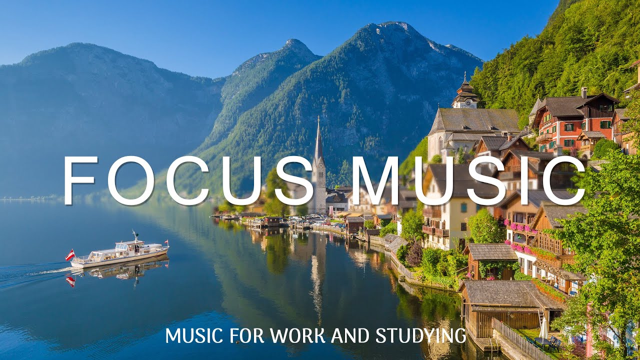 Focus Music For Work And Studying / Background Music For Concentration ...