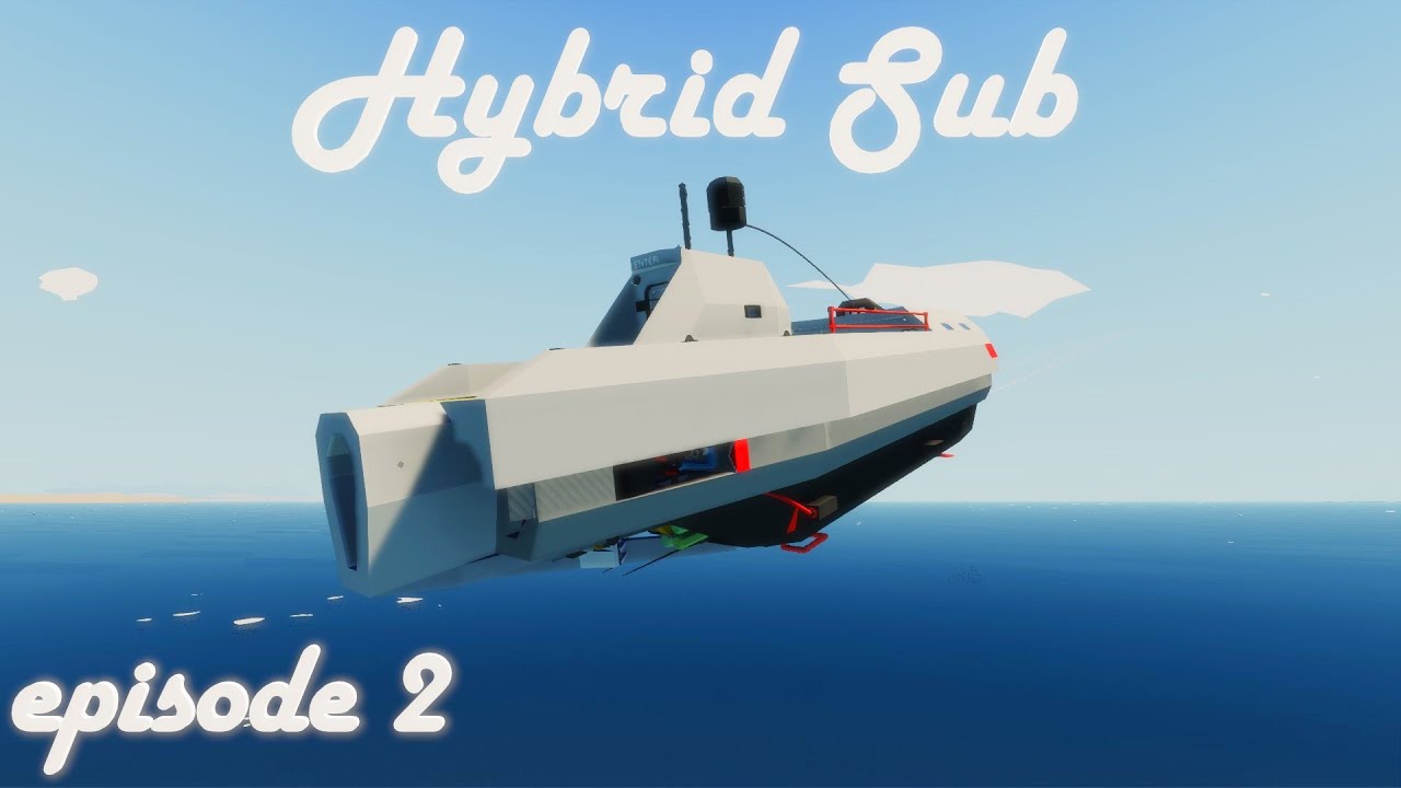 Stormworks Build Series: Hybrid Submarine Episode 2 - YouTube