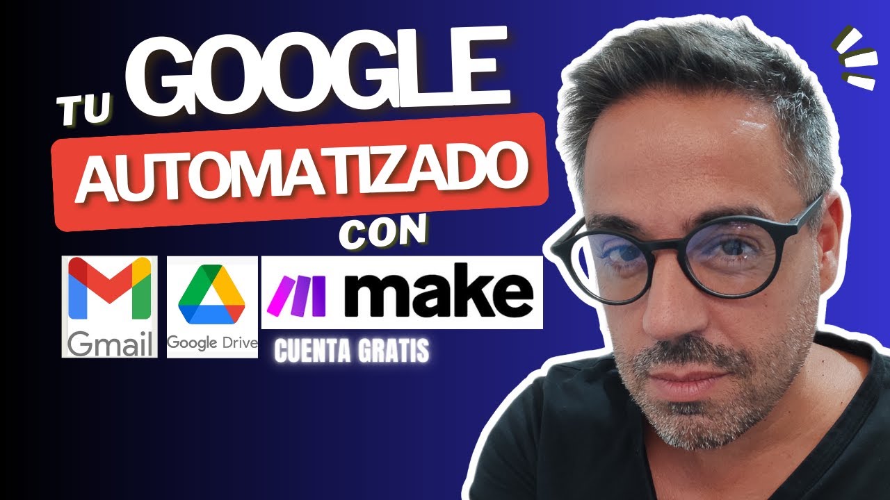 AUTOMATIZAR tu Cuenta GMAIL y GOOGLE Drive con MAKE - YouTube