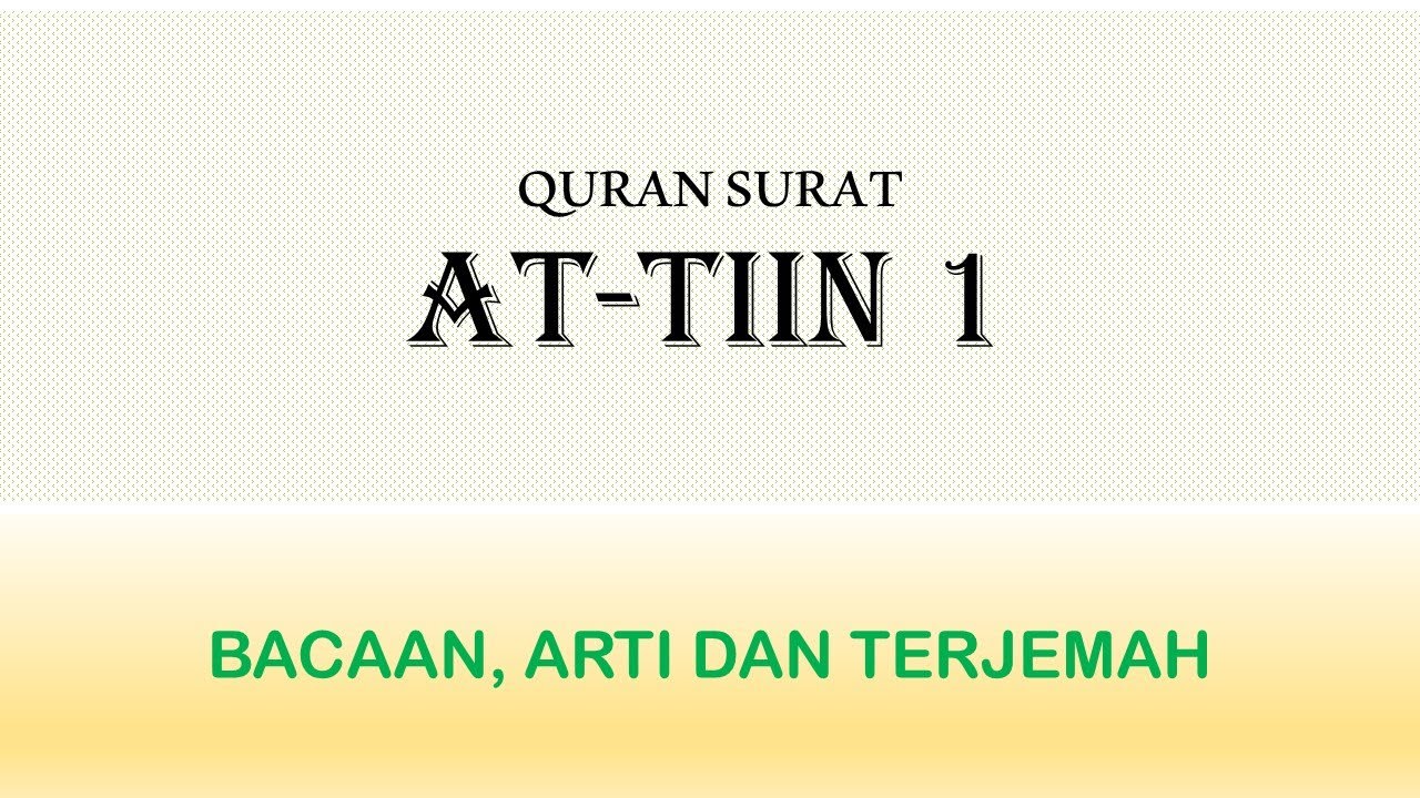 MAKNA SURAT ATTIIN 1 - YouTube