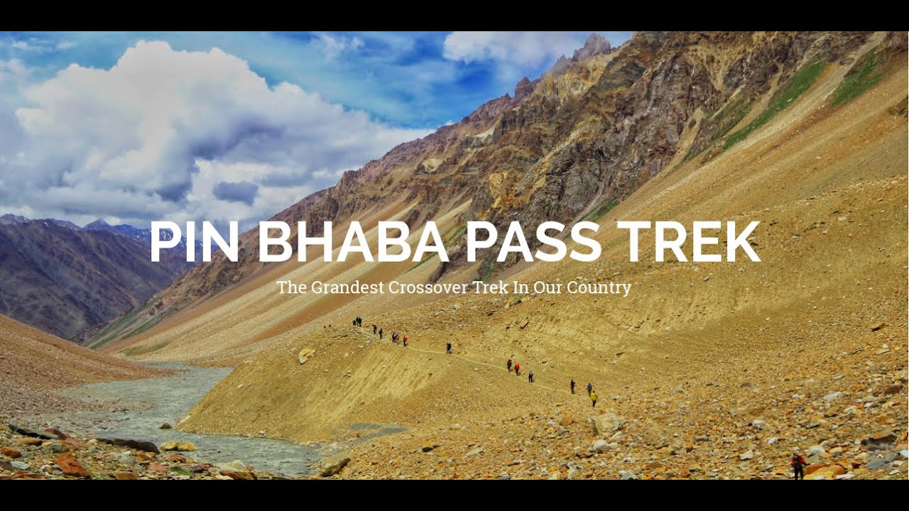 Pin Bhaba Pass Trek || Solo Trek || 09th Sept,19 to 13th Sept,19 - YouTube