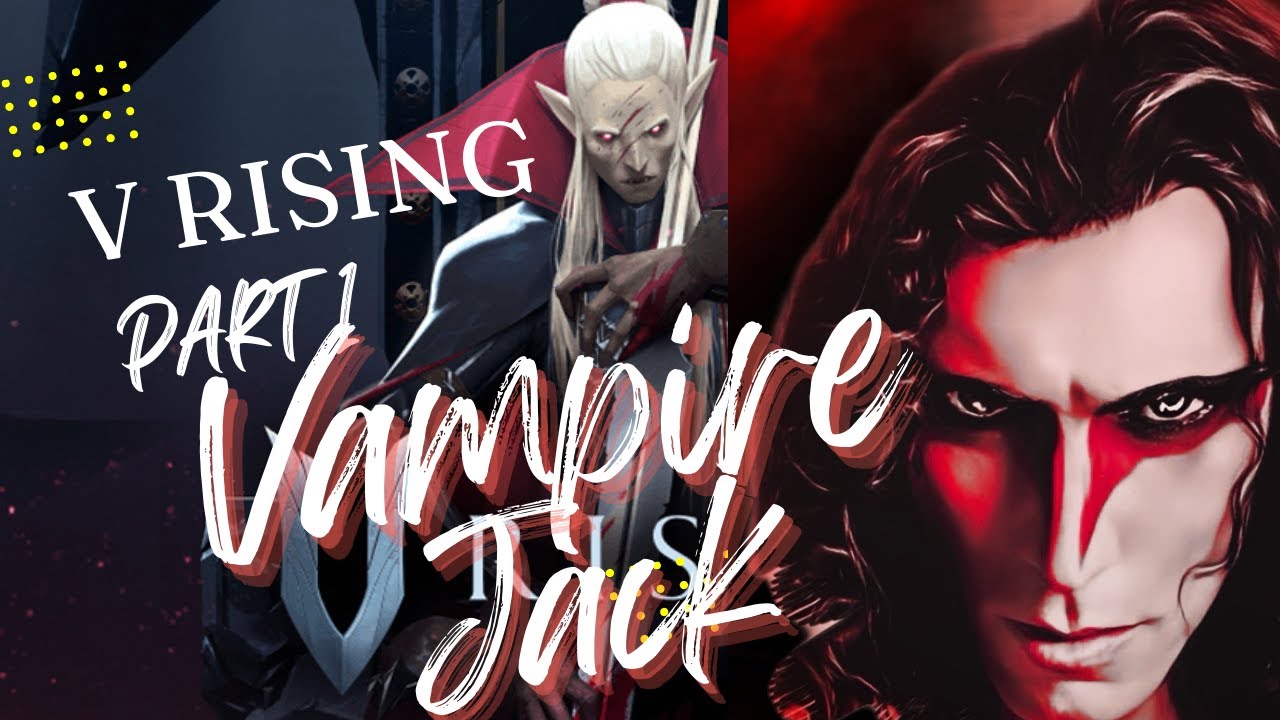V Rising Part 1 (Vampire Jack Stream) - YouTube