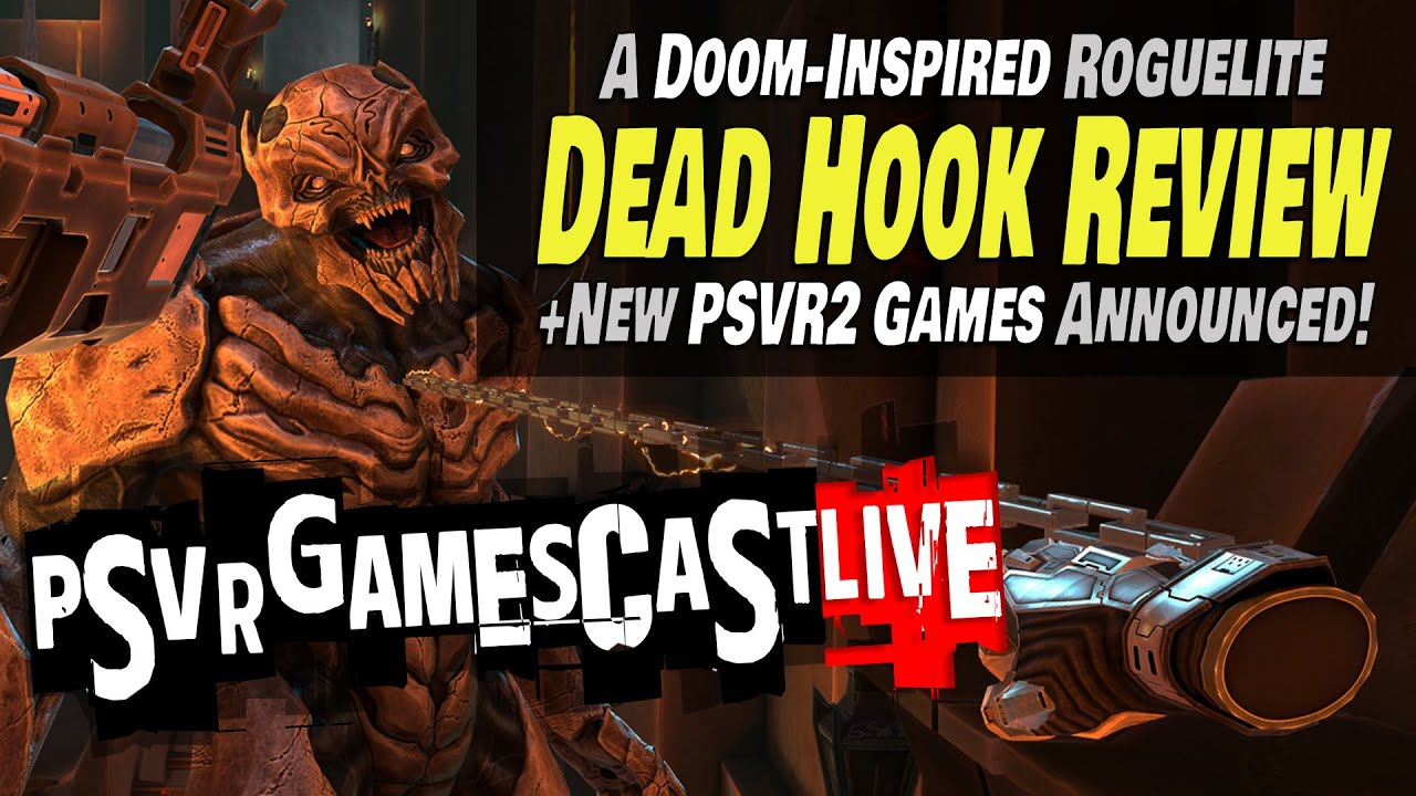Mega Fryday Show: Dead Hook VR | Border Bots | Space Docker | Survivorman! | PSVR2 GAMESCAST ...