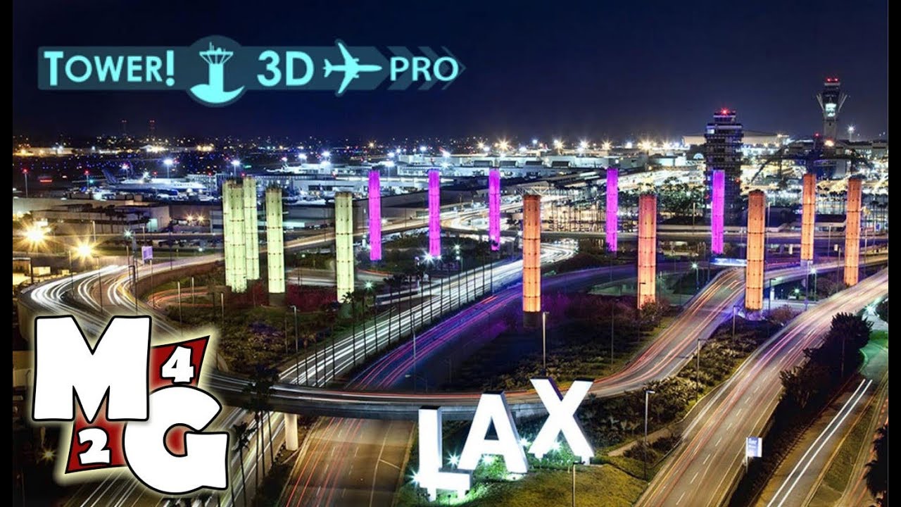 TOWER!3D Pro | CLEAR NIGHT | LAX- Los Angeles International Airport ...