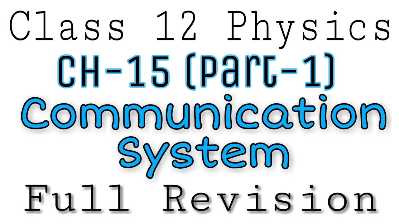 Class 12 Physics chapter 15 | Communication system | Full quick ...