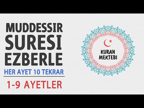 Muddessir suresi ezberle 10 tekrar (1-9 ayetler)
