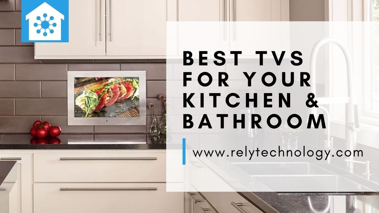 Best TVs For Your Kitchen & Bathroom - YouTube