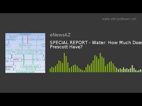 SPECIAL REPORT - Water: How Much Does Prescott Have? - YouTube
