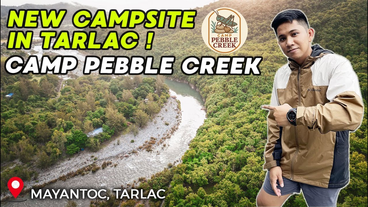 CAMP PEBBLE CREEK | NEW CAMPSITE IN TARLAC | RIVER CAMPING | RAINY ...
