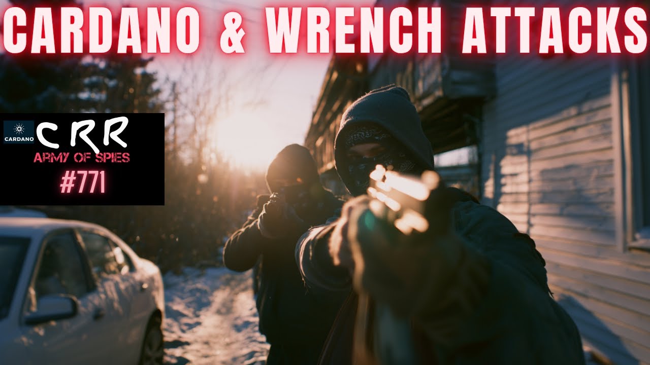 Cardano (ADA) & Wrench Attacks | Cardano Rumor Rundown #771 - YouTube