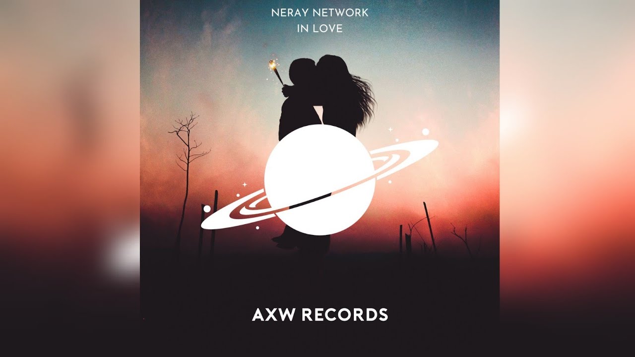 Neray Network - In Love - YouTube