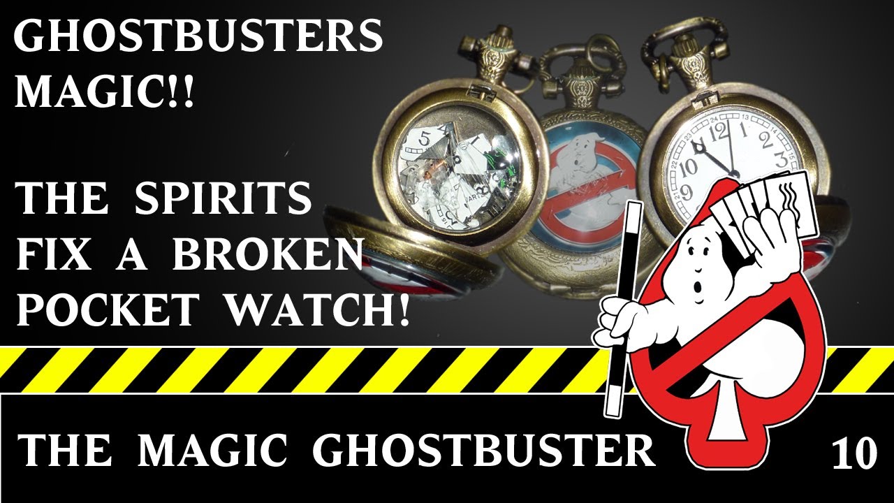 The Magic Ghostbuster 10 - Ghostly Pocket Watch! Ghostbusters Magic ...
