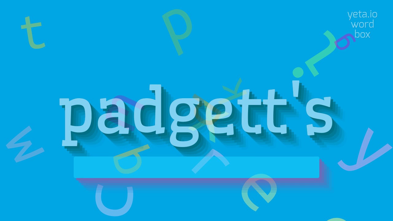 How to say "padgett's"! (High Quality Voices) - YouTube