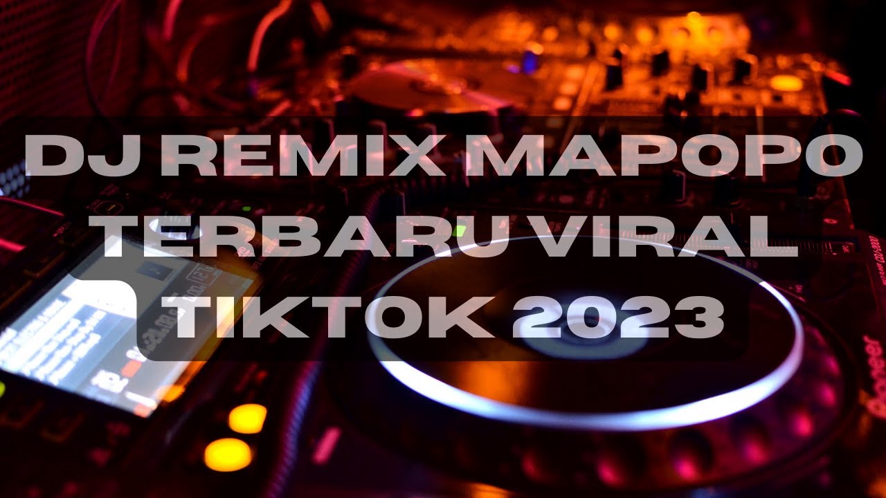 DJ REMIX MAPOPO VIRAL TERBARU 2023 - YouTube