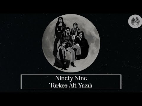 AOA - Ninety Nine Türkçe Alt Yazılı