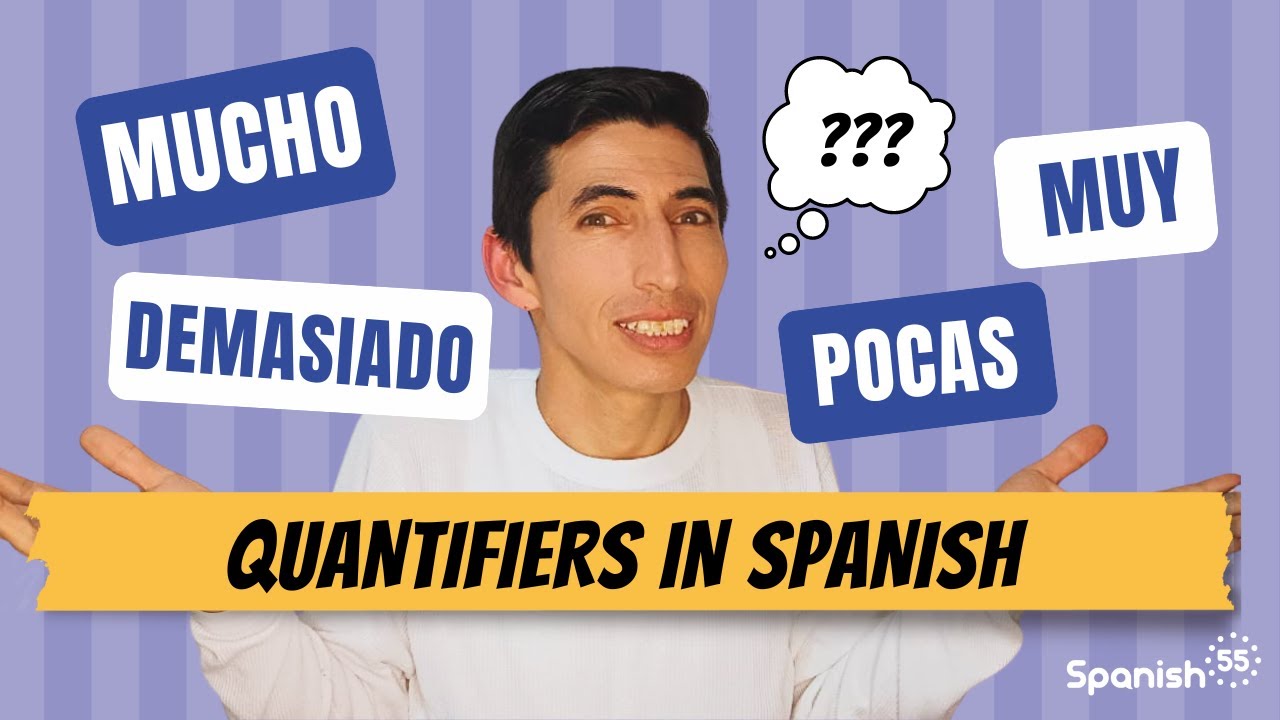 Muy, Mucho, Demasiado - Learn How To Use SPANISH QUANTIFIERS! - YouTube