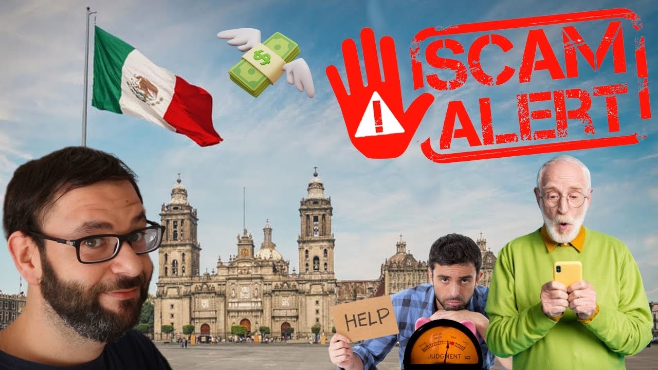 The Truth About Scammers in Mexico 🇲🇽 Who is Going to Scam You and How ...