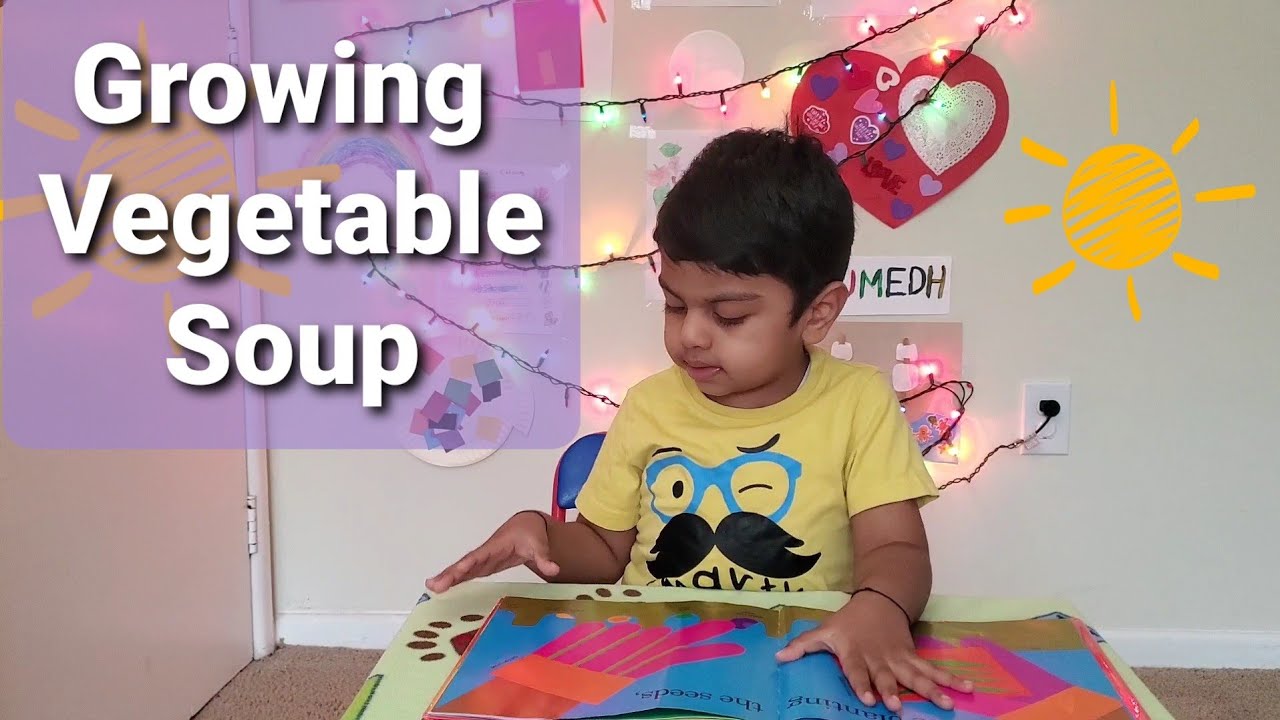 Growing Vegetable Soup| Read aloud story book by 4years old Krishna ...