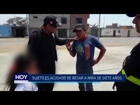 Sujeto es acusado de besar a niña de siete años