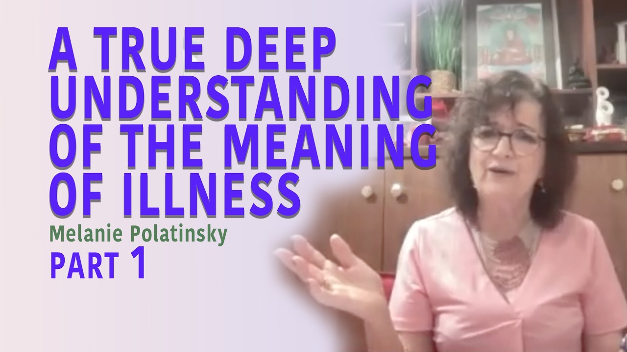 PART 1 - A TRUE DEEP UNDERSTANDING OF THE MEANING OF ILLNESS - YouTube