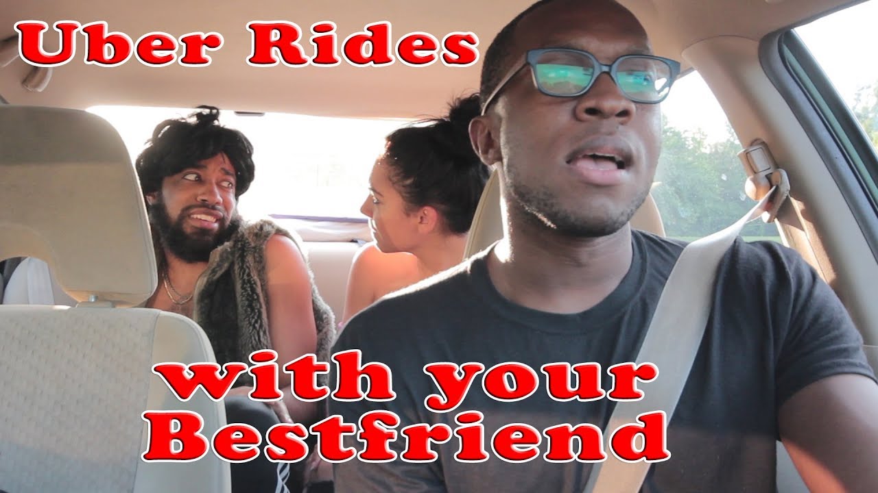 Taking Uber with your Bestfriend! - YouTube