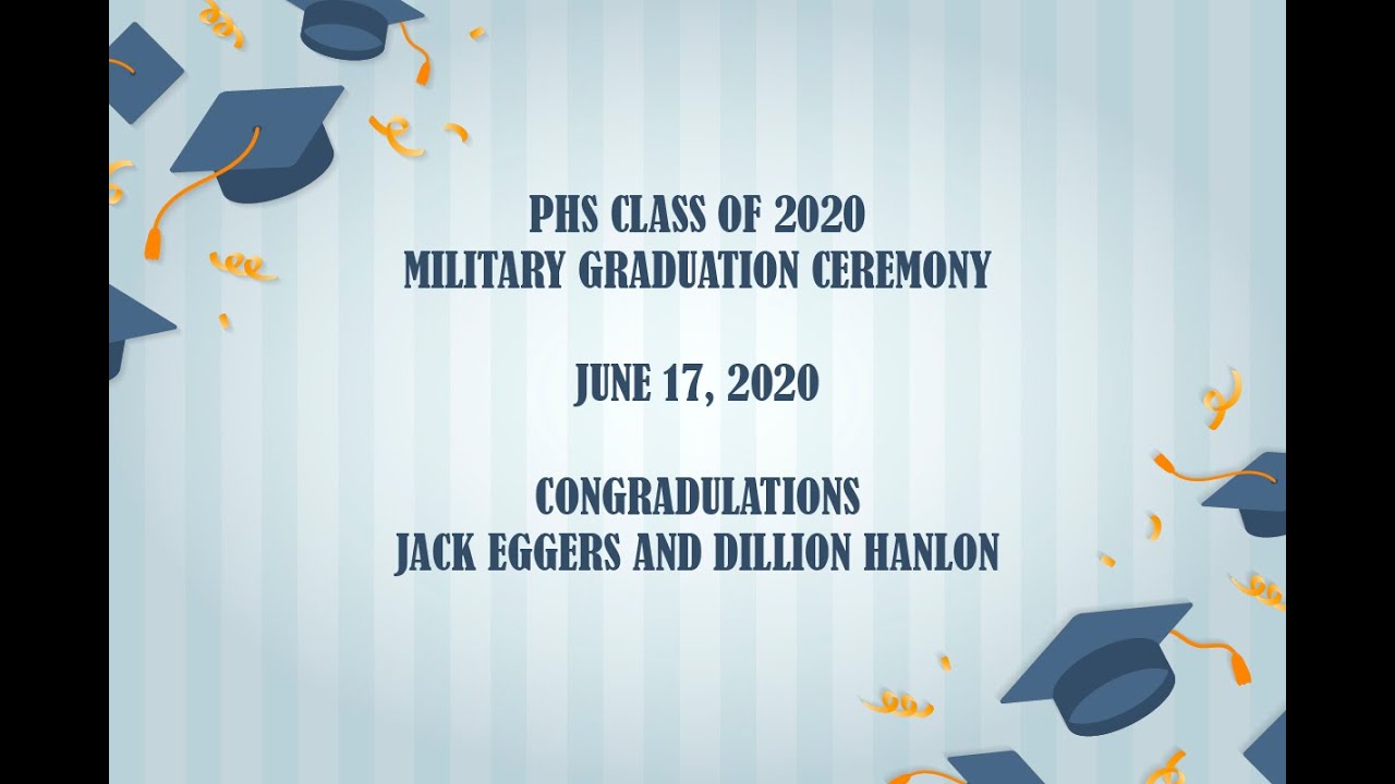 PHS Military Graduation | June 17, 2020 - YouTube