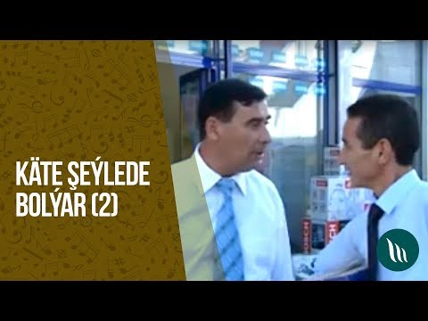 Degişme - Käte şeýlede bolýar (2)