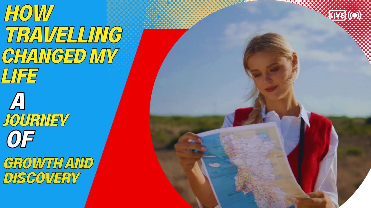 HOW TRAVEL CHANGE MY LIFE - YouTube