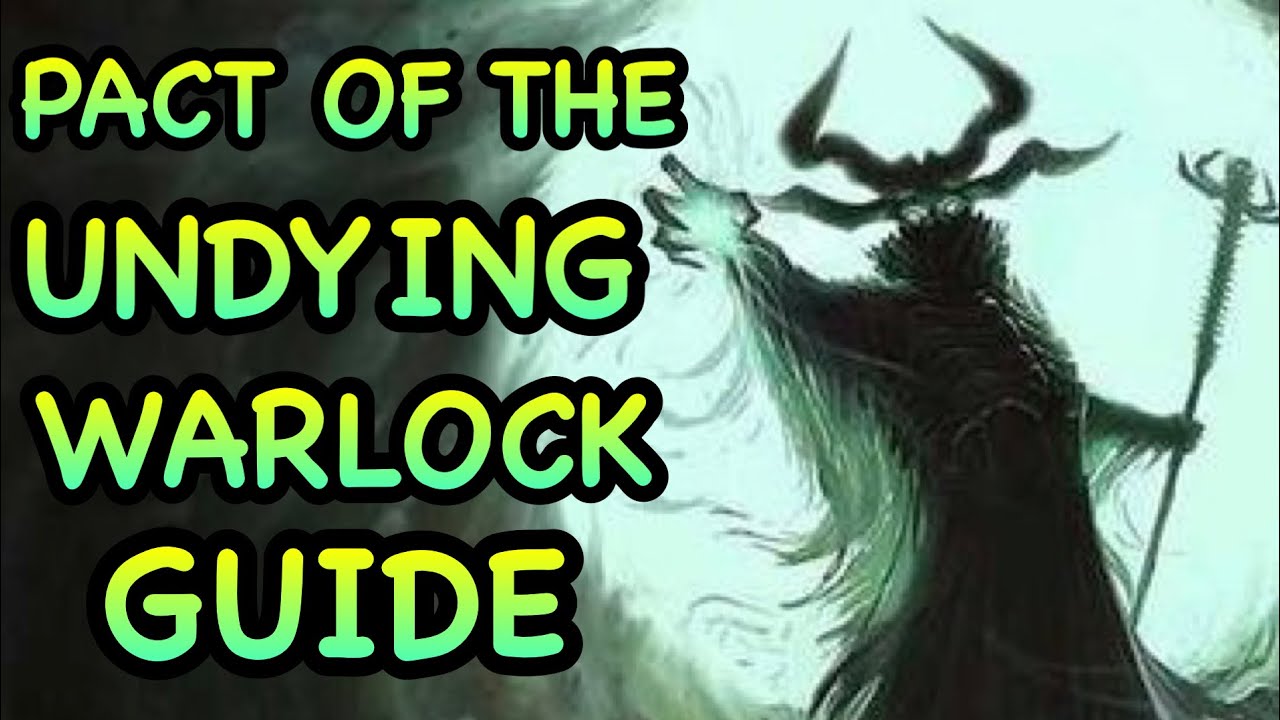 D&D5E: UNDYING WARLOCK GUIDE - YouTube