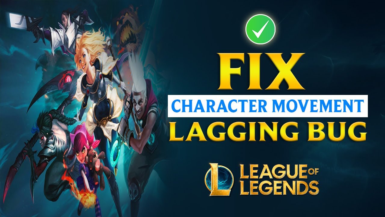 How to Fix League of Legends Character Movement Lagging Bug Quickly | Character Moving Slow in ...
