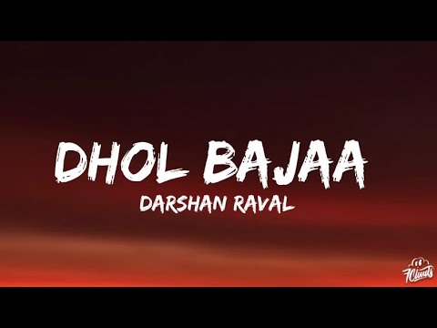 Dhol Baja (Lyrics) Darshan Raval, Prakriti Giri | Warina Hussain, Javed ...