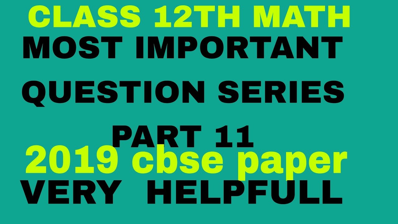 class 12th math most important question series part 11 target 95 +marks ...