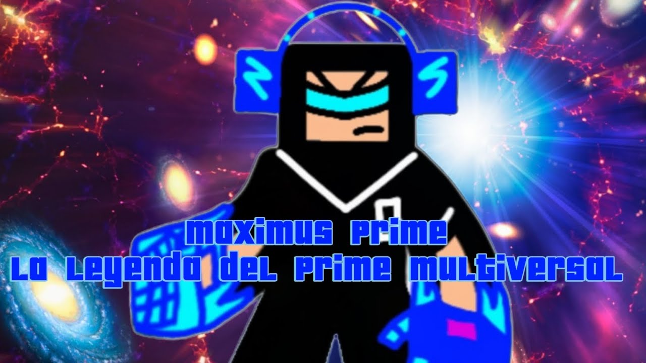Maximus Prime La leyenda del Prime Multiversal:prólogo - YouTube