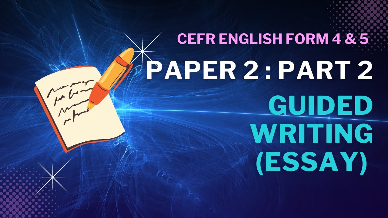 Form 4 : Paper 2 Part 2 : Guided Writing. #padukasuperb - YouTube