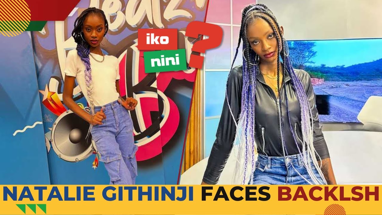 PERSONAL HYGIENE & WHY KENYANS ARE ANGRY AT NATALIE GITHINJI - YouTube