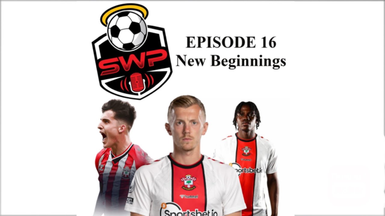 The Southampton Way Podcast: Episode 16 - New Beginnings. - YouTube
