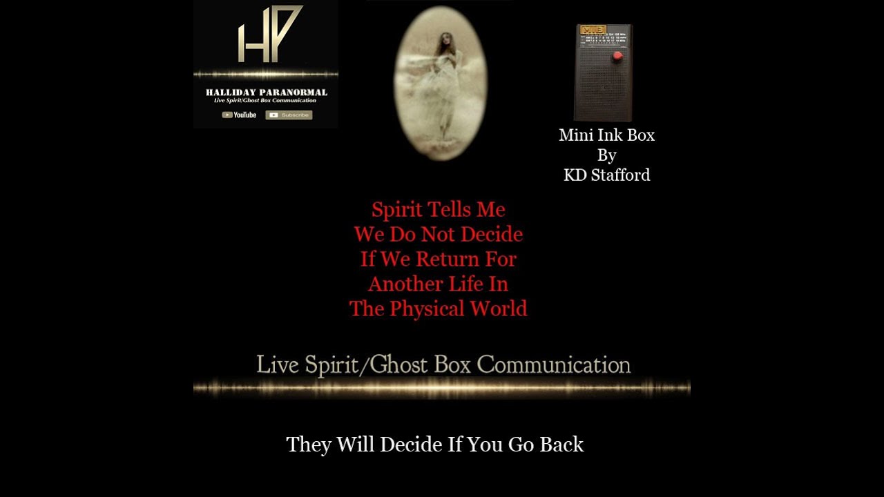 Live Spirit Ghost Box Communication "They Will Decide If You Go Back ...