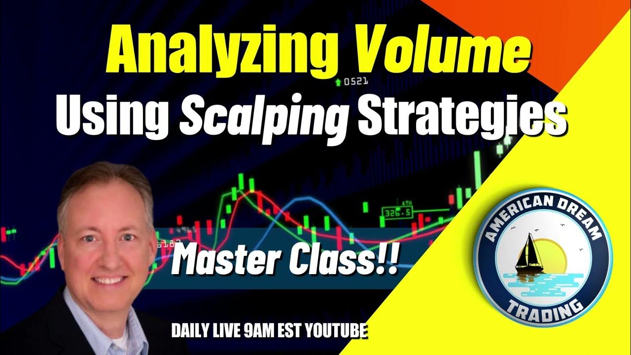 Advanced Scalping Strategies And Volume Analysis Techniques - Stock ...