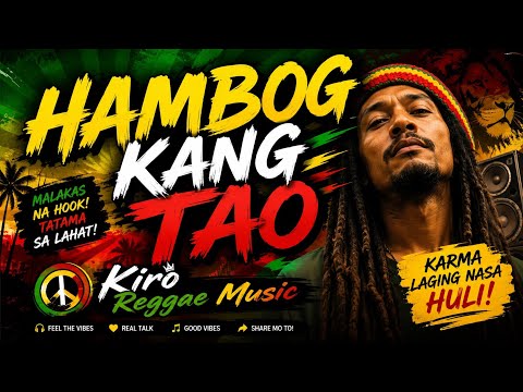 Hambog Kang Tao | Kiro Reggae Music